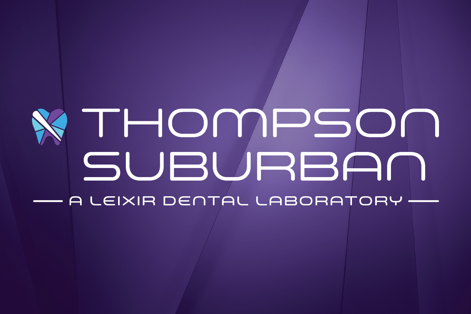 Thompson Suburban Dental Laboratory - Leixir Dental Laboratory Group
