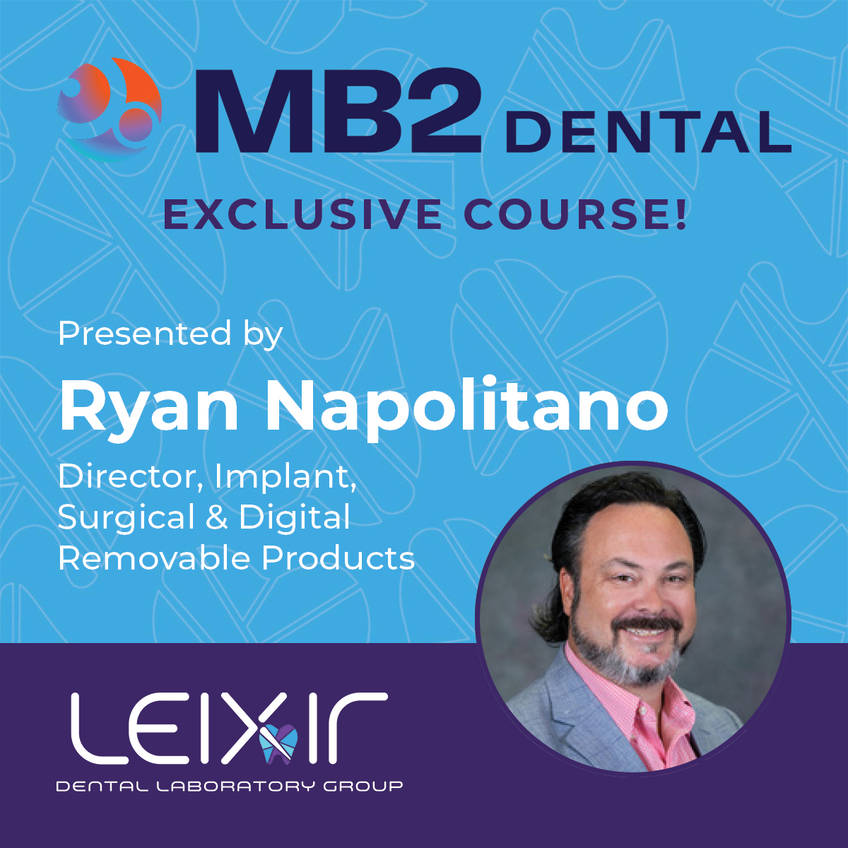 MB2 Dental Exclusive: Full Arch Restorative Options - Leixir Dental ...